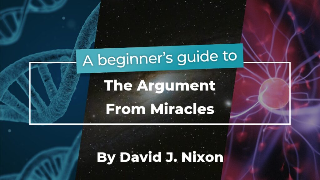 A Beginner’s Guide to the Argument from Miracles – Solas