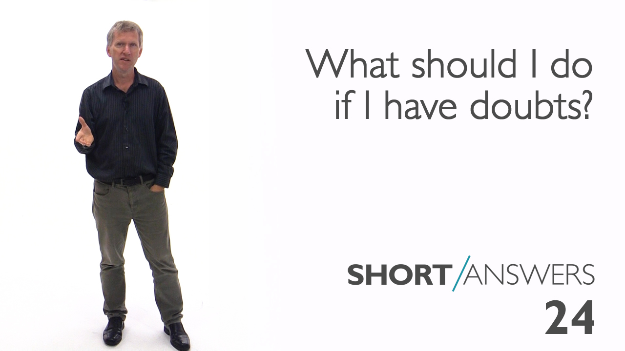24 – What should I do if I have doubts – Solas
