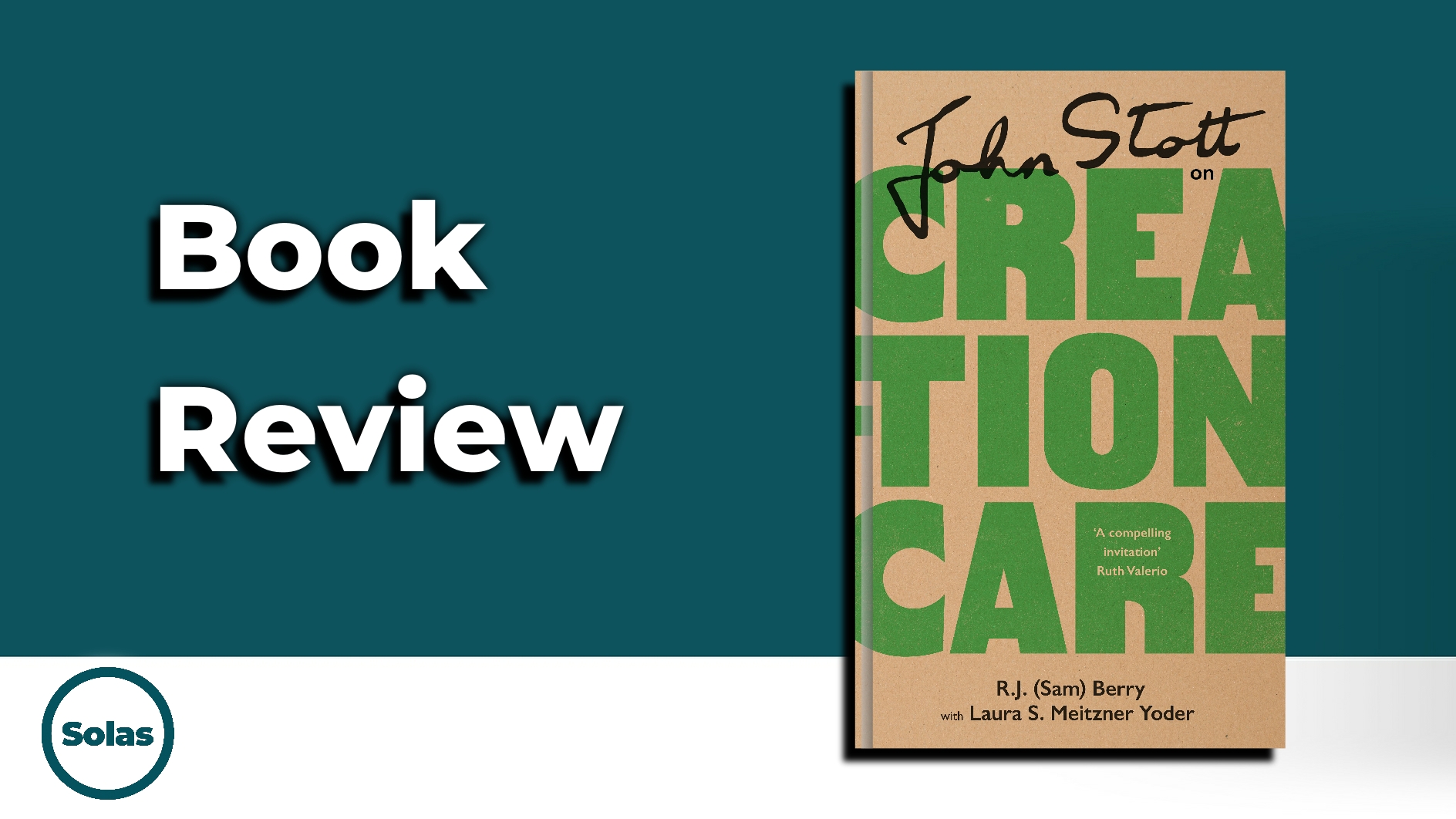 Book Review: John Stott on Creation Care by R.J. Berry and Laura S ...