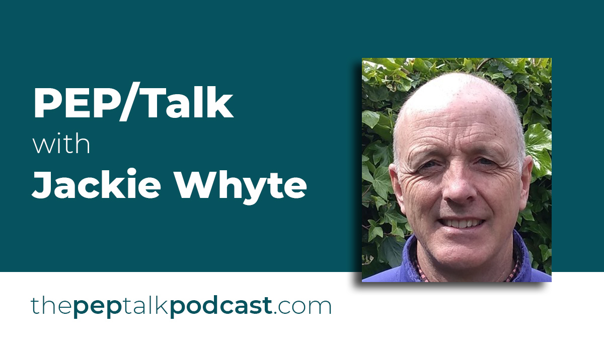 PEP Talk Podcast With Jackie Whyte – Solas