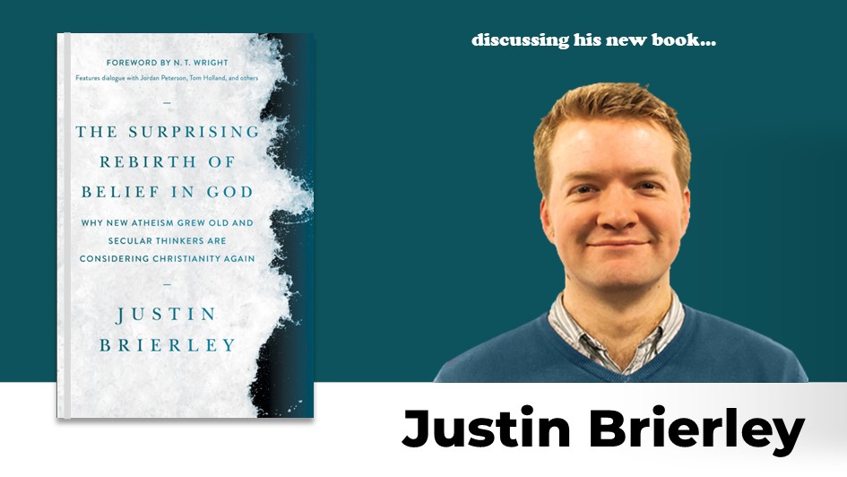 The Surprising Rebirth of Belief in God: In Conversation with Justin Brierley – Solas