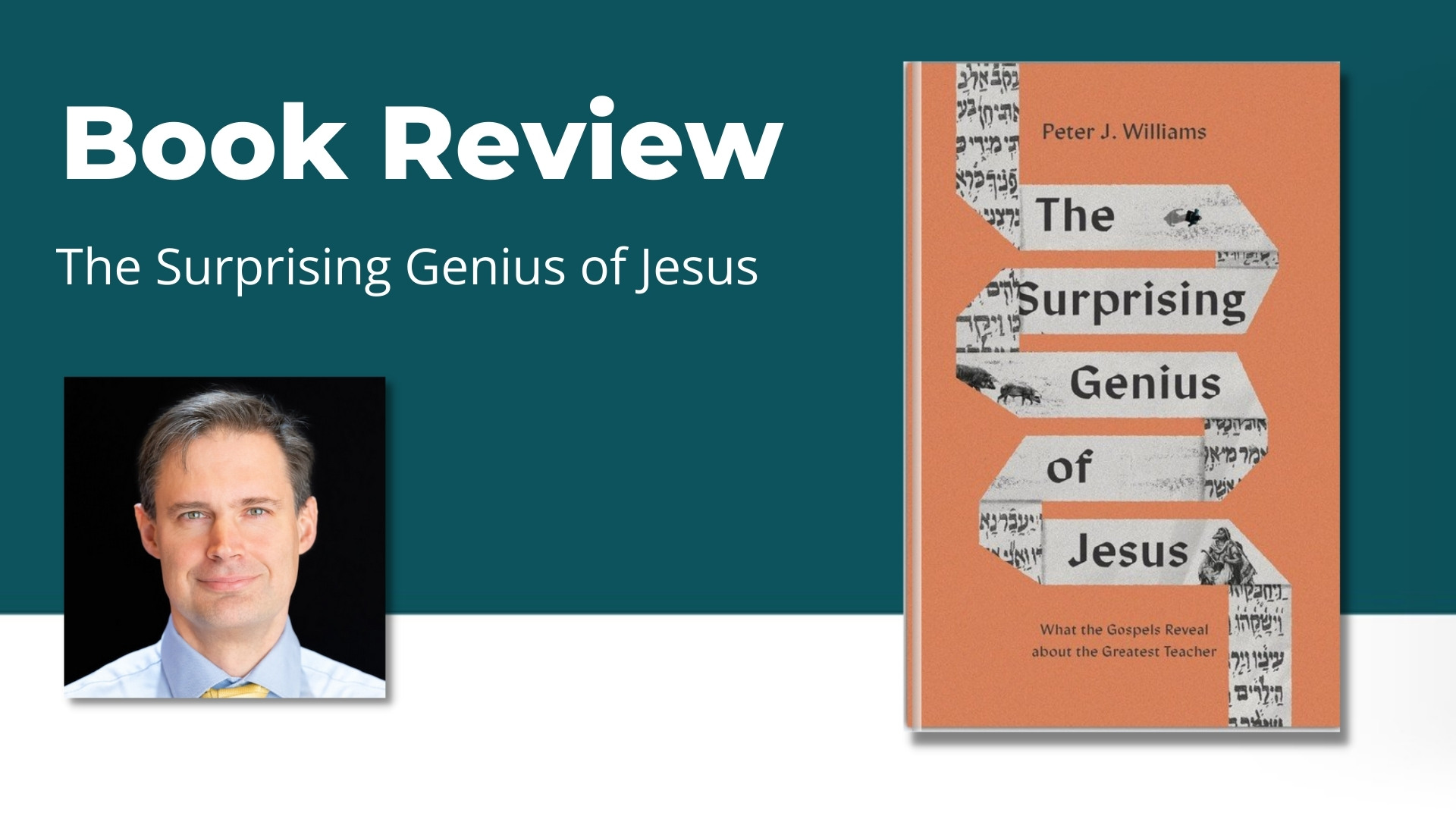 The Surprising Genius of Jesus – Steve Osmond reviews Peter J Williams ...
