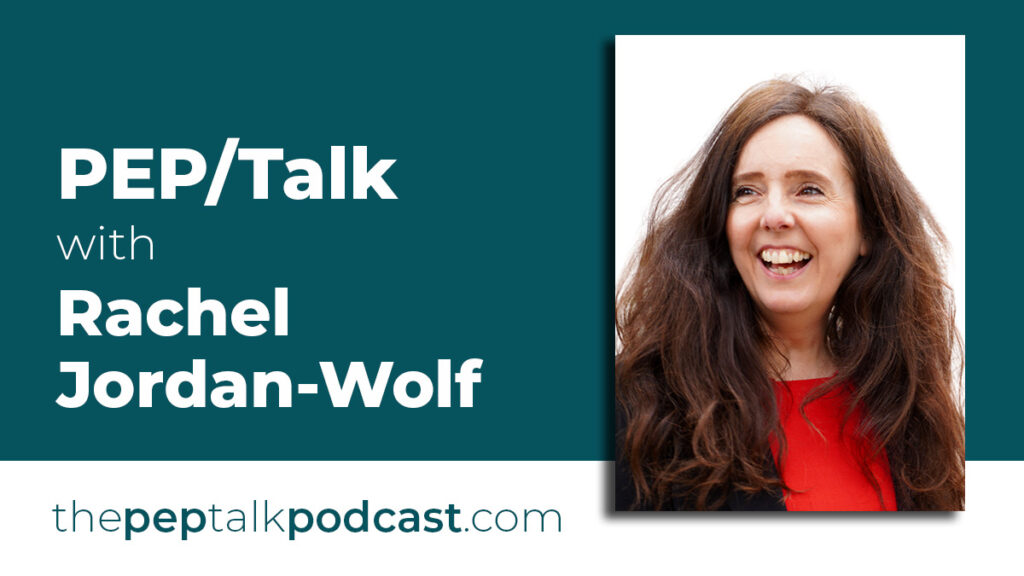 PEP Talk With Rachel Jordan-Wolf – Solas